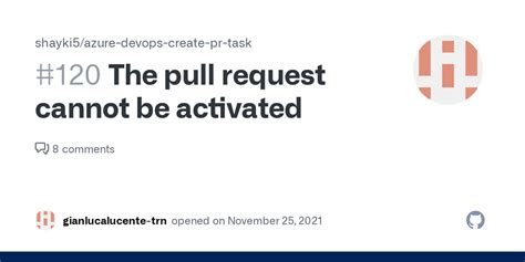 The Pull Request Cannot Be Activated · Issue 120 · Shayki5azure Devops Create Pr Task · Github