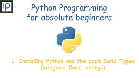 1 Python Installation And Data Types Integer Float Strings Youtube