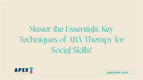The Role Of Aba Therapy In Developing Social Interaction Skills Apex
