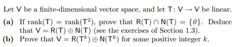 Solved Let V Be A Finite Dimensional Vector Space And Let Chegg Com