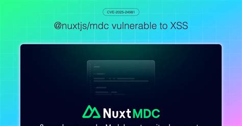 How I Found An Xss In The Nuxt Mdc Library For Markdown Content
