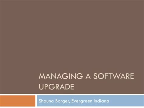 PPT Managing A Software Upgrade PowerPoint Presentation Free Download ID