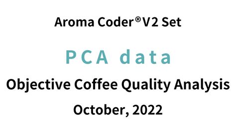 Aroma Coder®v2 Set：measurement Dada Samples Objective Coffee Quality