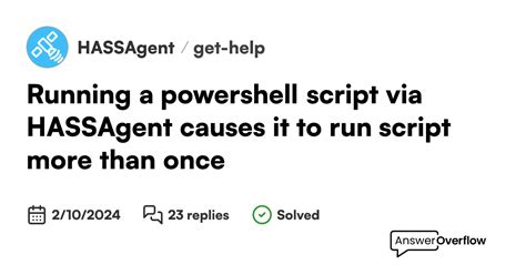 Running A Powershell Script Via Hass Agent Causes It To Run Script More Than Once Hass Agent
