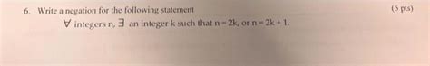 Solved 6 Write A Negation For The Following Statement ∀
