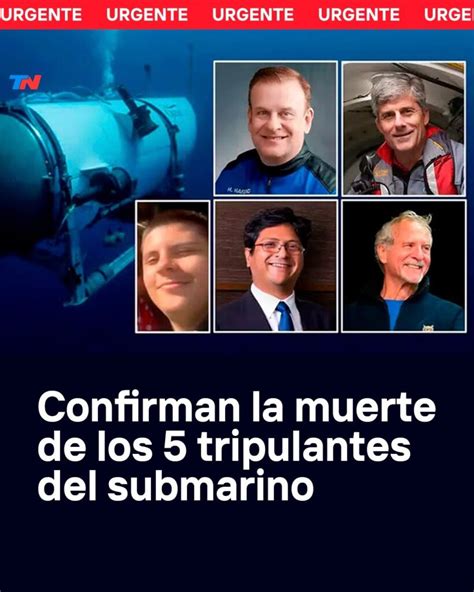 Tragedia En El Oceano La Empresa Dueña Del Submarino Titan Confirmó
