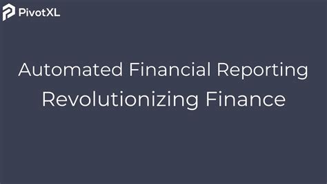 Automated Financial Reporting Revolutionizing Finance Pivotxl