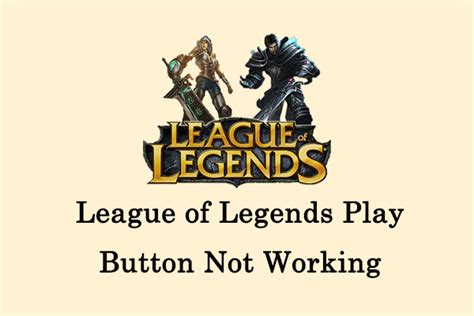 league of legends play button not working on pc resolved