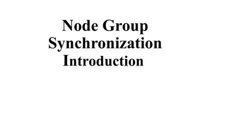 Node Group Synchronization Ngs Overview