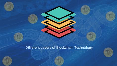 Understanding The Different Layers Of Blockchain Technology The Africana Voice