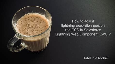 How To Adjust Lightning Accordion Section Title Css In Salesforce