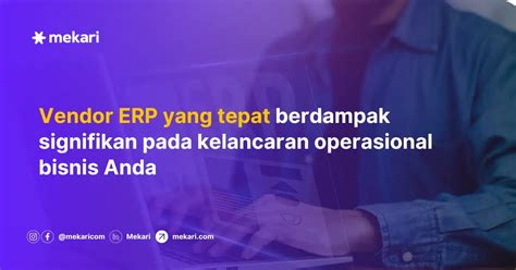Vendor Erp Terbaik Untuk Meningkatkan Efisiensi Bisnis Anda