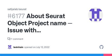 About Seurat Object Project Name Issue With Createseuratobject Project · Issue