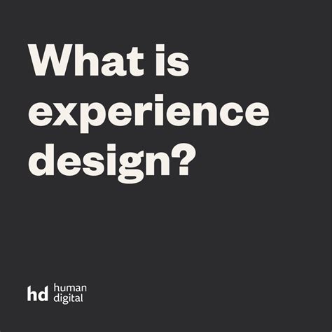 What Is Experience Design Human Digital