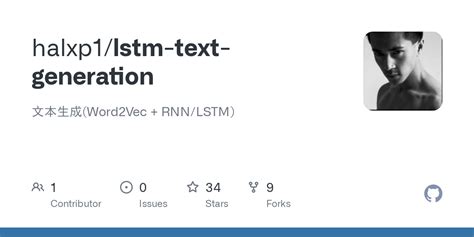 GitHub halxp1 lstm text generation 文本生成 Word2Vec RNN LSTM