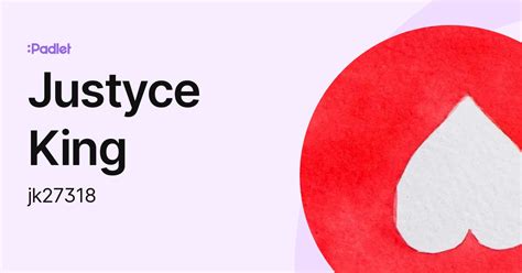 Justyce King Jk27318 Profile Padlet