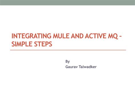 Integration Of Mulesoft And Apache Active Mq Pptx Computing