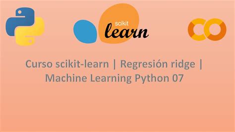 Curso Scikit Learn Regresion Ridge Machine Learning Python 07 Youtube