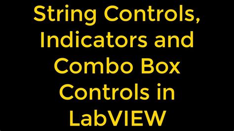 String Controls Indicators And Combo Box Controls In Labview Youtube