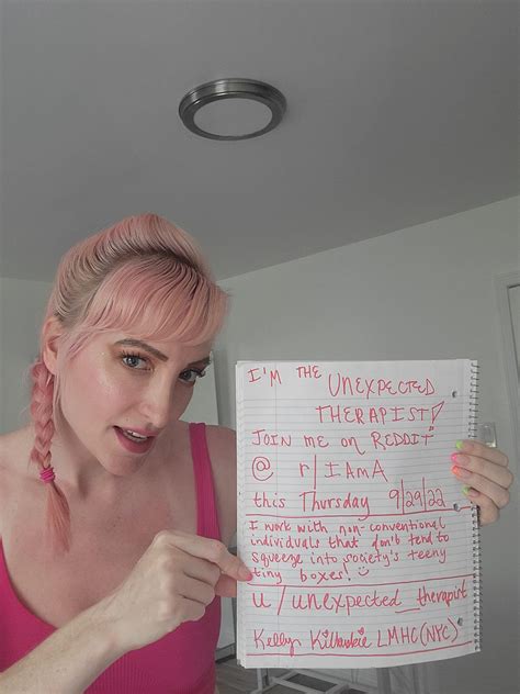 Im Kelly The Unexpected Therapist Not Yer Mamas Therapist I Work