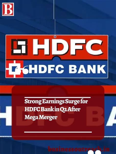 Strong Earnings Surge For HDFC Bank In Q2 After Mega Merger Business Outreach