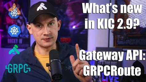 what s new in kong ingress controller 2 9 grpcroute gatewayapi