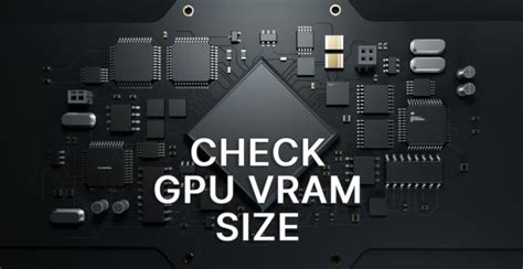 How To Check Gpu Vram Size In Windows Without Installing Apps