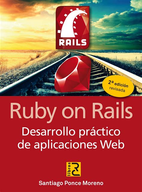 Ruby On Rails Desarrollo Práctico De Aplicaciones Web Rc Libros