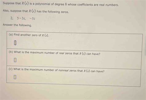 solved suppose that r x is a polynomial of degree 8 whose