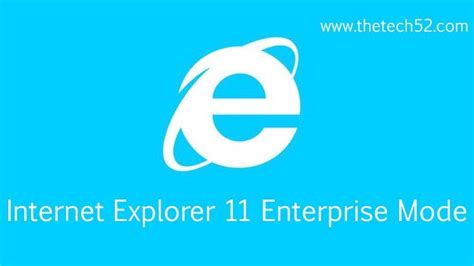 How To Enable Internet Explorer 11 Enterprise Mode Thetech52 Insight