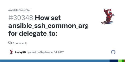 how set ansible ssh common args for delegate to · issue 30348 · ansible ansible · github
