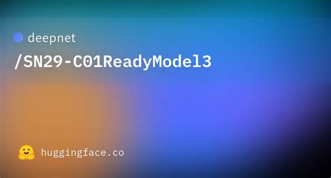 Deepnetsn29 C01readymodel3 · Hugging Face