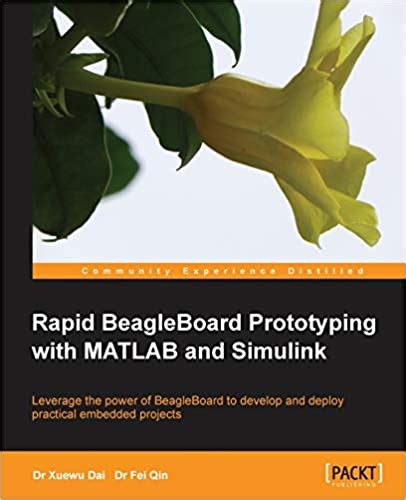 Rapid Beagleboard Prototyping With Matlab And Simulink Cabh Caitanya Book House