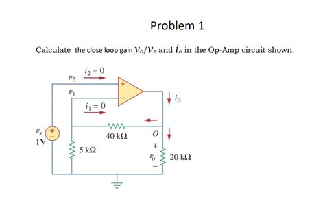 Solved Calculate The Close Loop Gain Vo Vs And I In The Op Circuit Course Hero