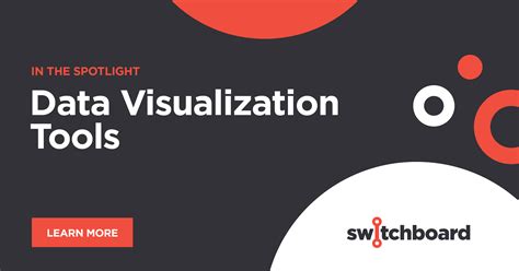 Spotlight On Data Visualization Tools Switchboard Software