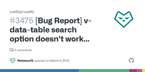 Bug Report V Data Table Search Option Doesnt Work When Using The
