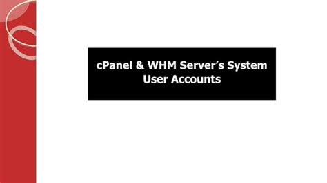 Cpanel And Whm Servers System User Accounts Ppt
