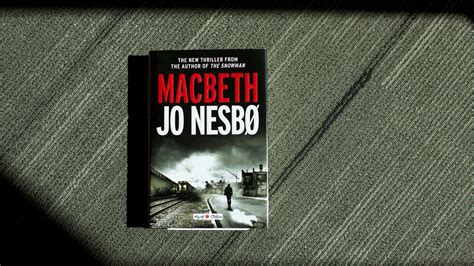 Jo Nesbo Gives Macbeth A Gritty Action Packed Update Npr