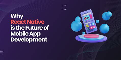 Why React Native Is The Future Of Mobile App Development By Laurie Frahm Oct 2024 Medium