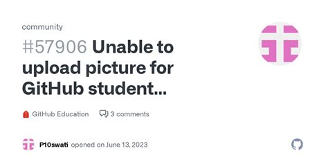 Unable To Upload Picture For Github Student Developer Pack Verification Community Discussion