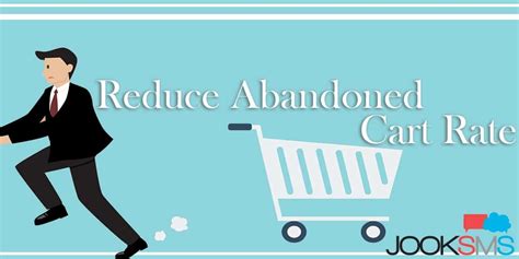 How To Reduce Abandoned Cart Rate All You Need To Know Jooksms