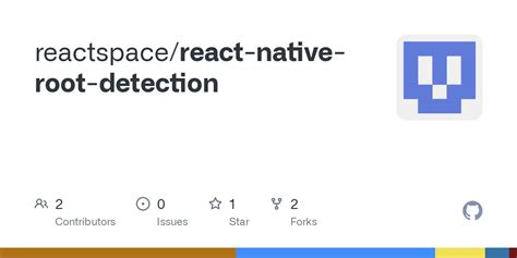 Github Reactspacereact Native Root Detection