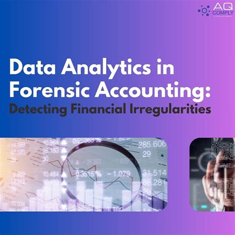 Data Analytics In Forensic Accounting Detecting Financial Irregularities
