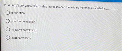 A Correlation Where The X Value Increases And The Y Value Increases Is Called A Correla