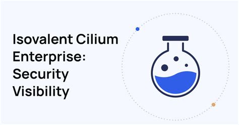 isovalent enterprise for cilium security visibility isovalent