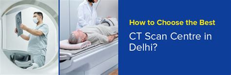 How To Choose The Best Ct Scan Centre In Delhi
