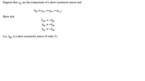 Solved Suppose That Aij Are The Components Of A