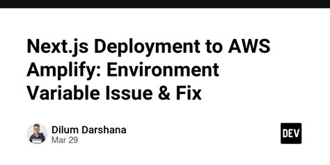 Nextjs Deployment To Aws Amplify Environment Variable Issue And Fix