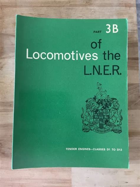 Locomotives Of The Lner Part 3b Tender Engines Classes D1 To D12 Pb 1980 Rcts £4 00 Picclick Uk