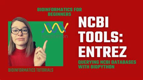 Bioinformatics Accessing Ncbi Databases And Tools With Biopython